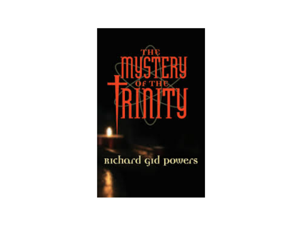 The Mystery of the Trinity - RichardGPowers